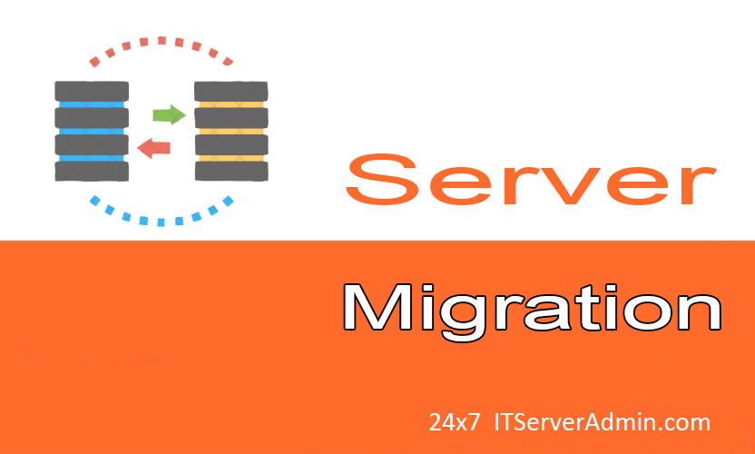 Server Migration | ItServerAdmin.Com